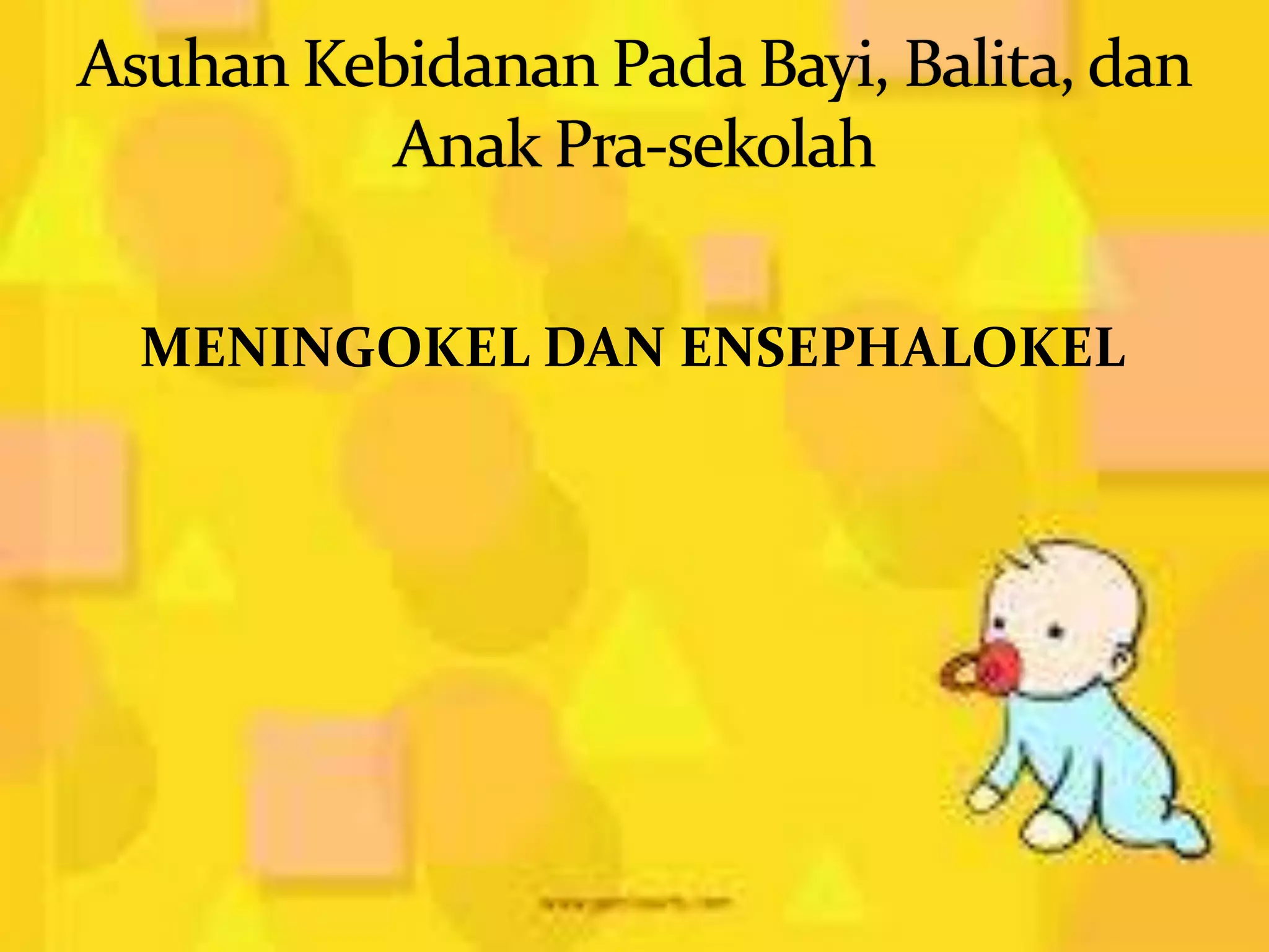 MENINGOKEL DAN ENSEPHALOKELKelompok 9 | PPT