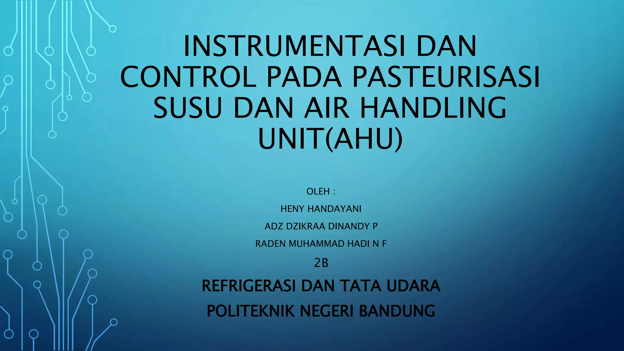 Instrumentasi Pada Proses Pasteurisasi Susu dan Air Handling Unit (AHU ...