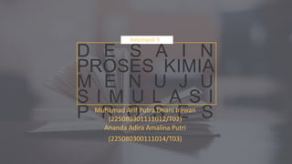Desain proses kimia menuju simulasi proses | PPTX