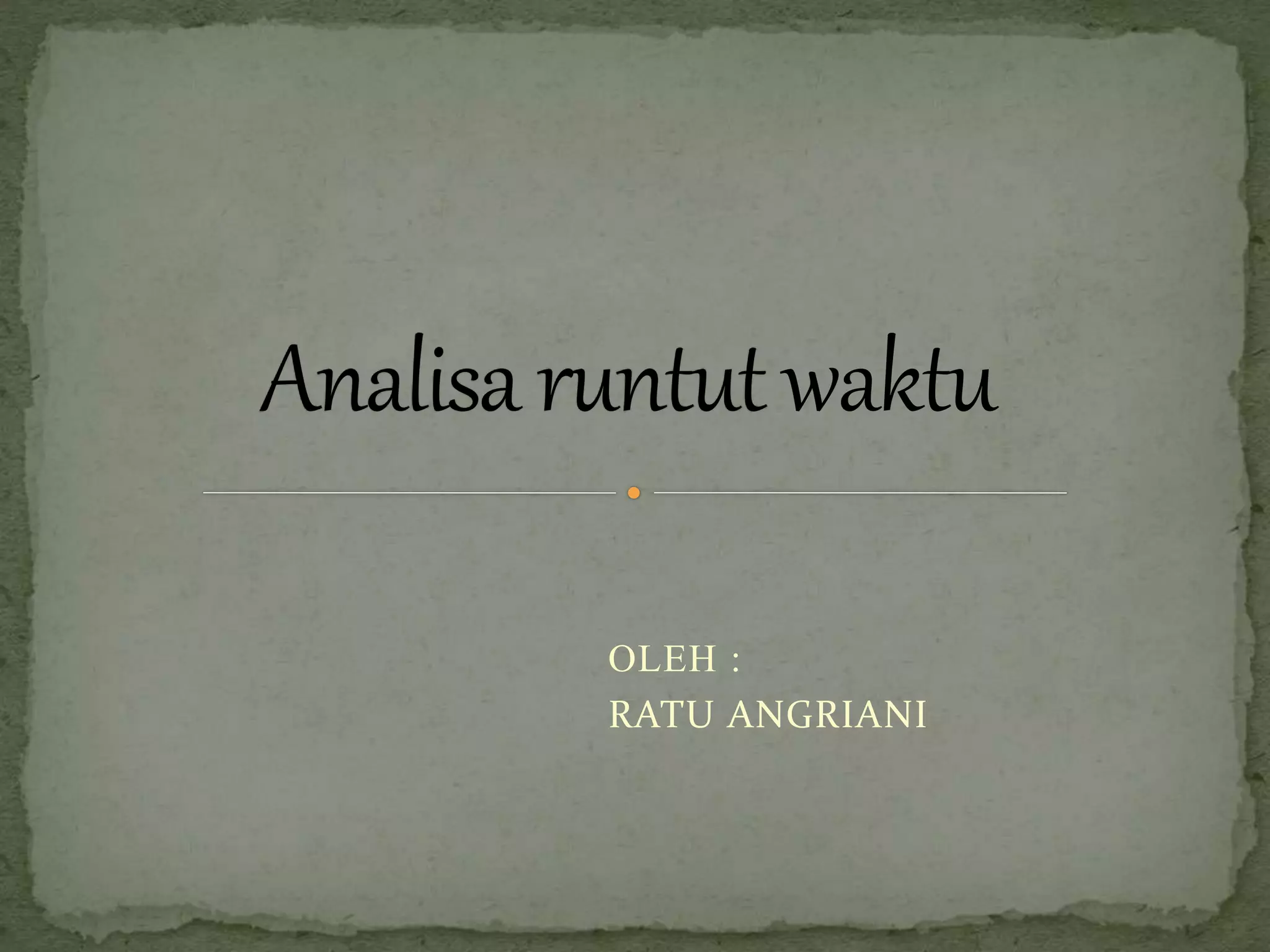 analisa runtut waktu | PPTX