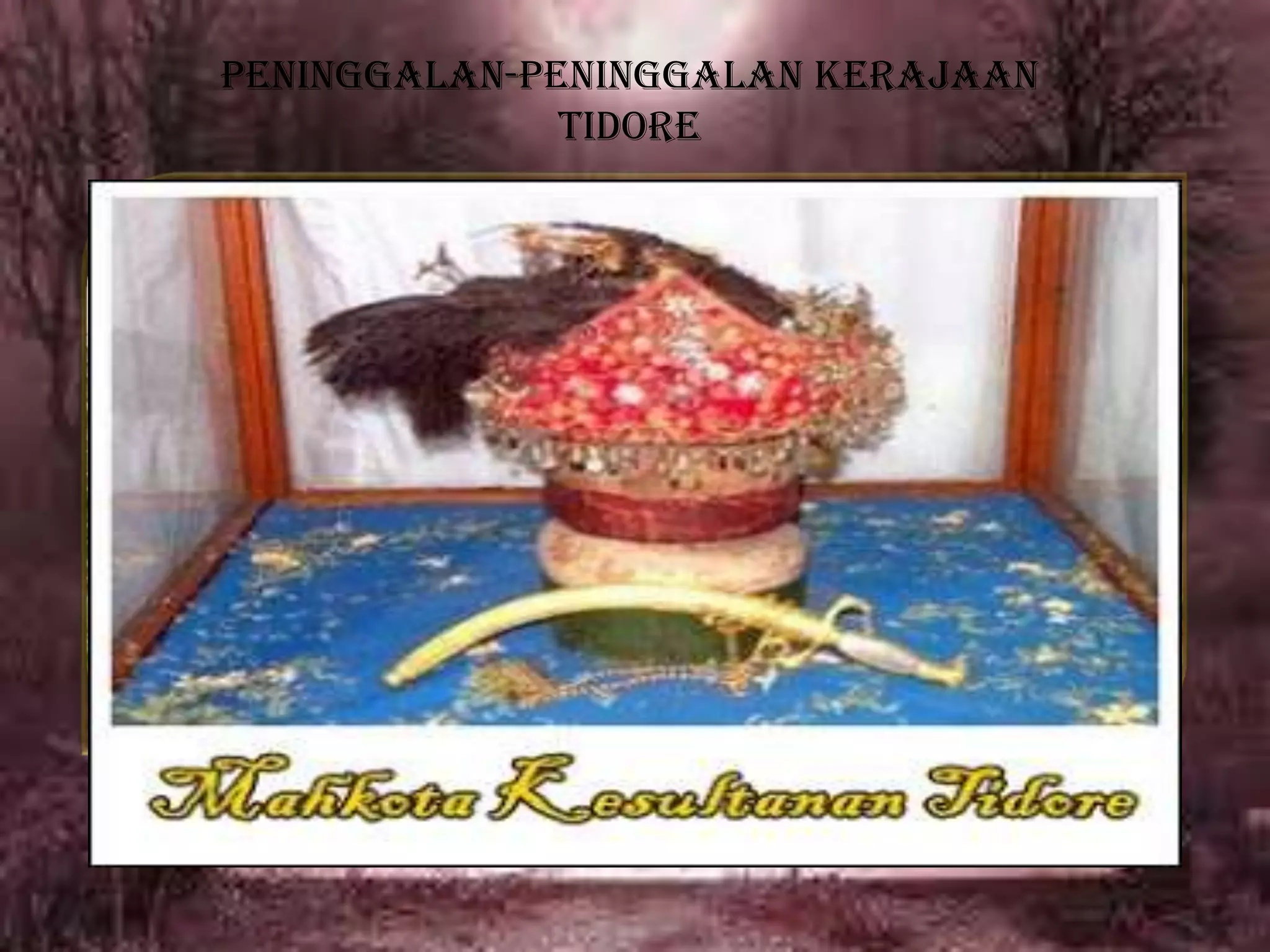 Kelompok 9 Kerajaan Tidore (Sejarah kelas II SMA/MA ~ Kerajaan Islam di ...