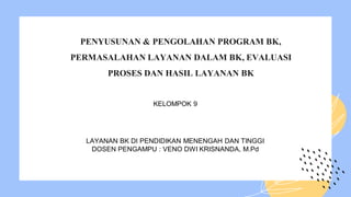 Penyusunan dan pengolahan program bk, permasalan layana | PDF
