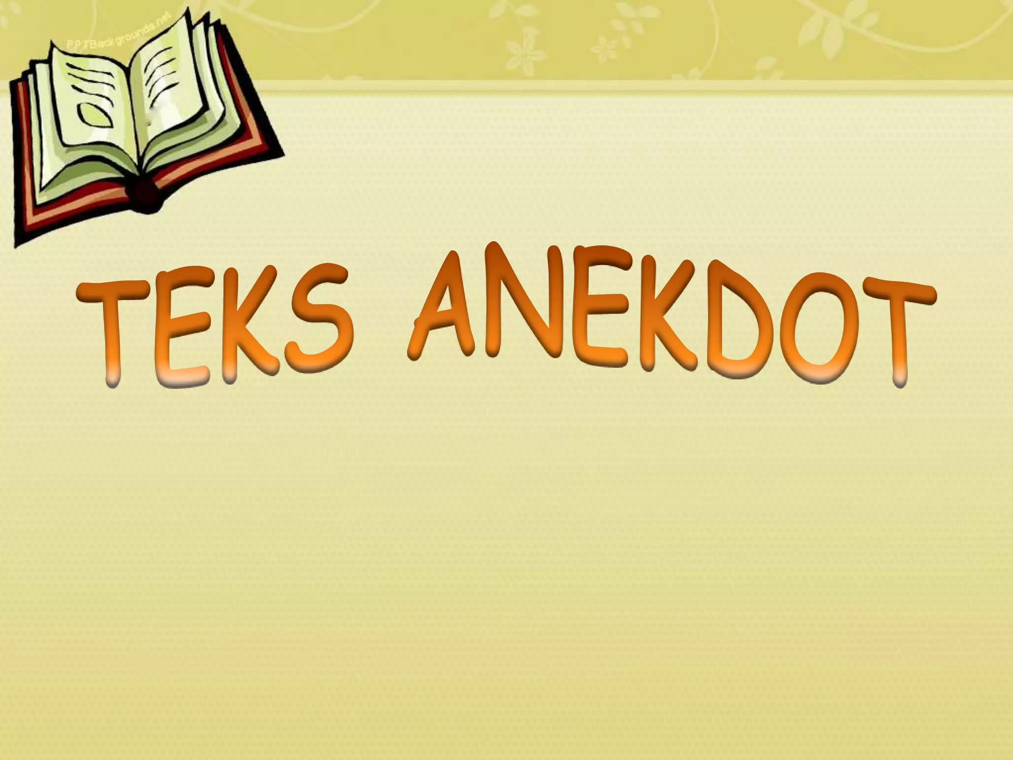 Teks Anekdot Kelas X | PPTX