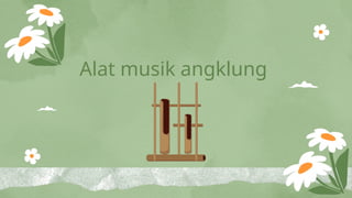 tugas seni musik, alat musik angklung design | PPTX