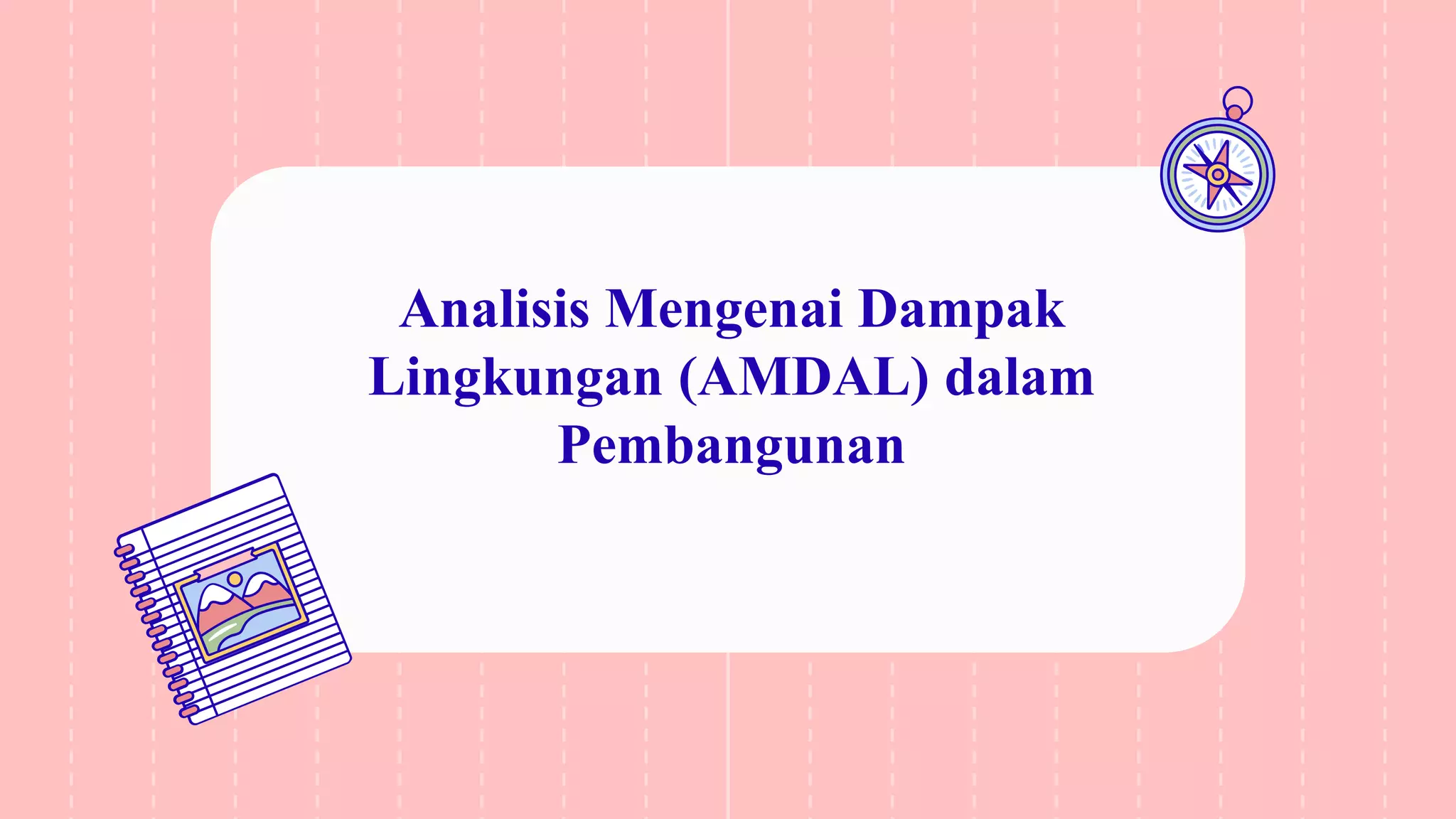 ANALISIS AMDAL DALAM PEMBANGUNAN.pptx