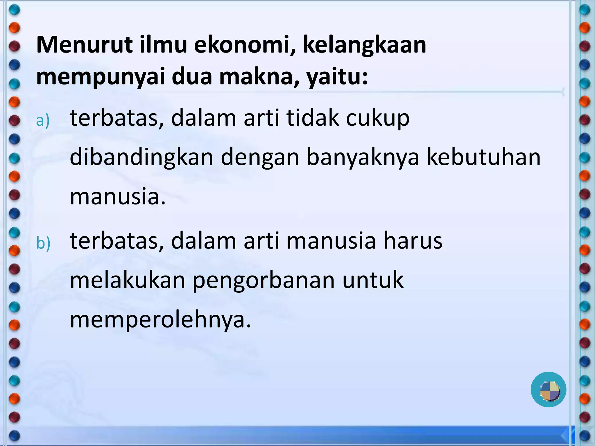 Kelangkaan ekonomi (Kelas X - Semester 1) | PPTX