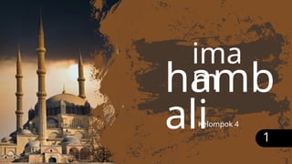 biografi dan sejarah tentang imam hambali .pptx