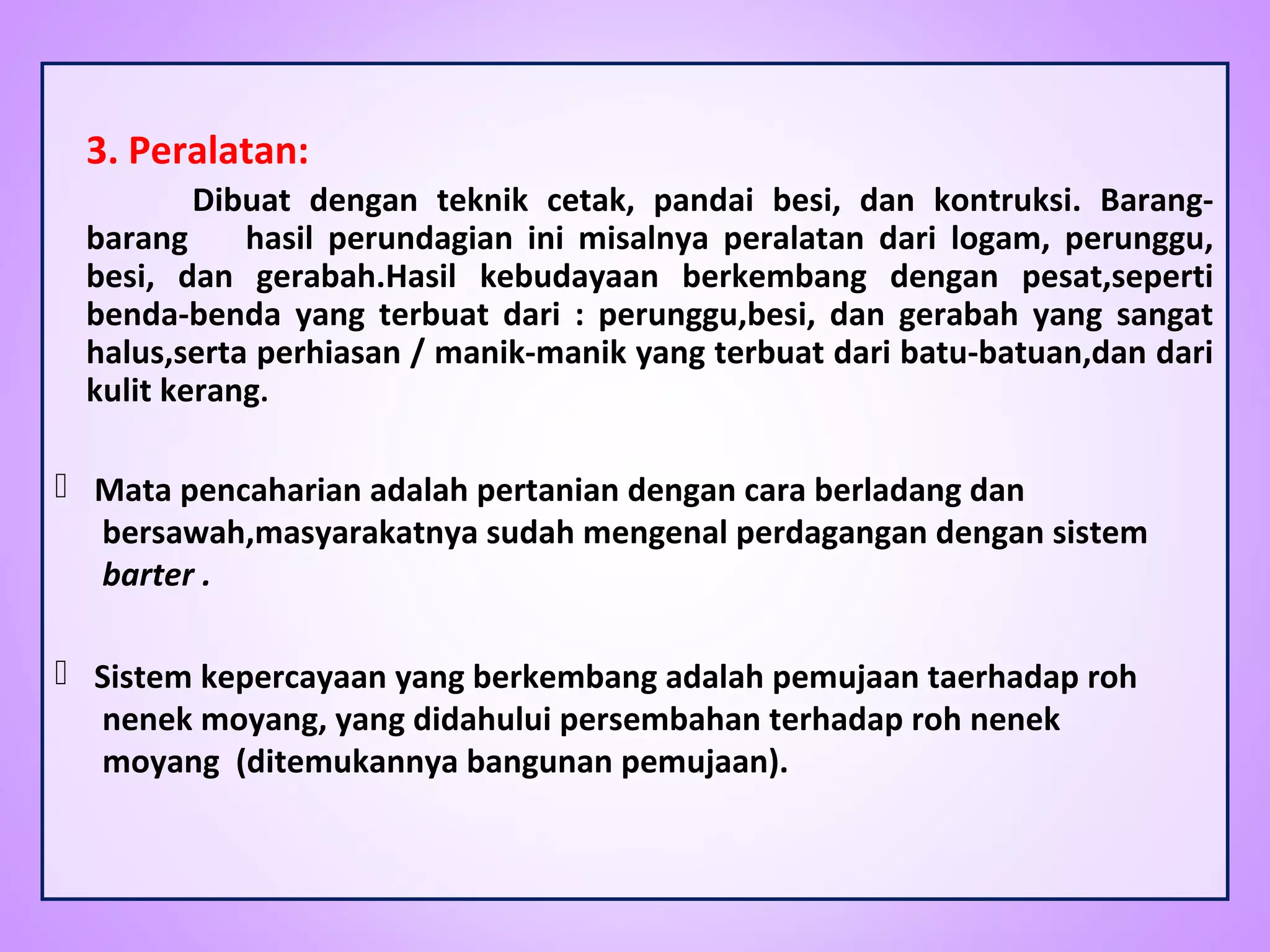Kelompok sejarah Indonesia kehidupan berburu, meramu , dan bercocok ...