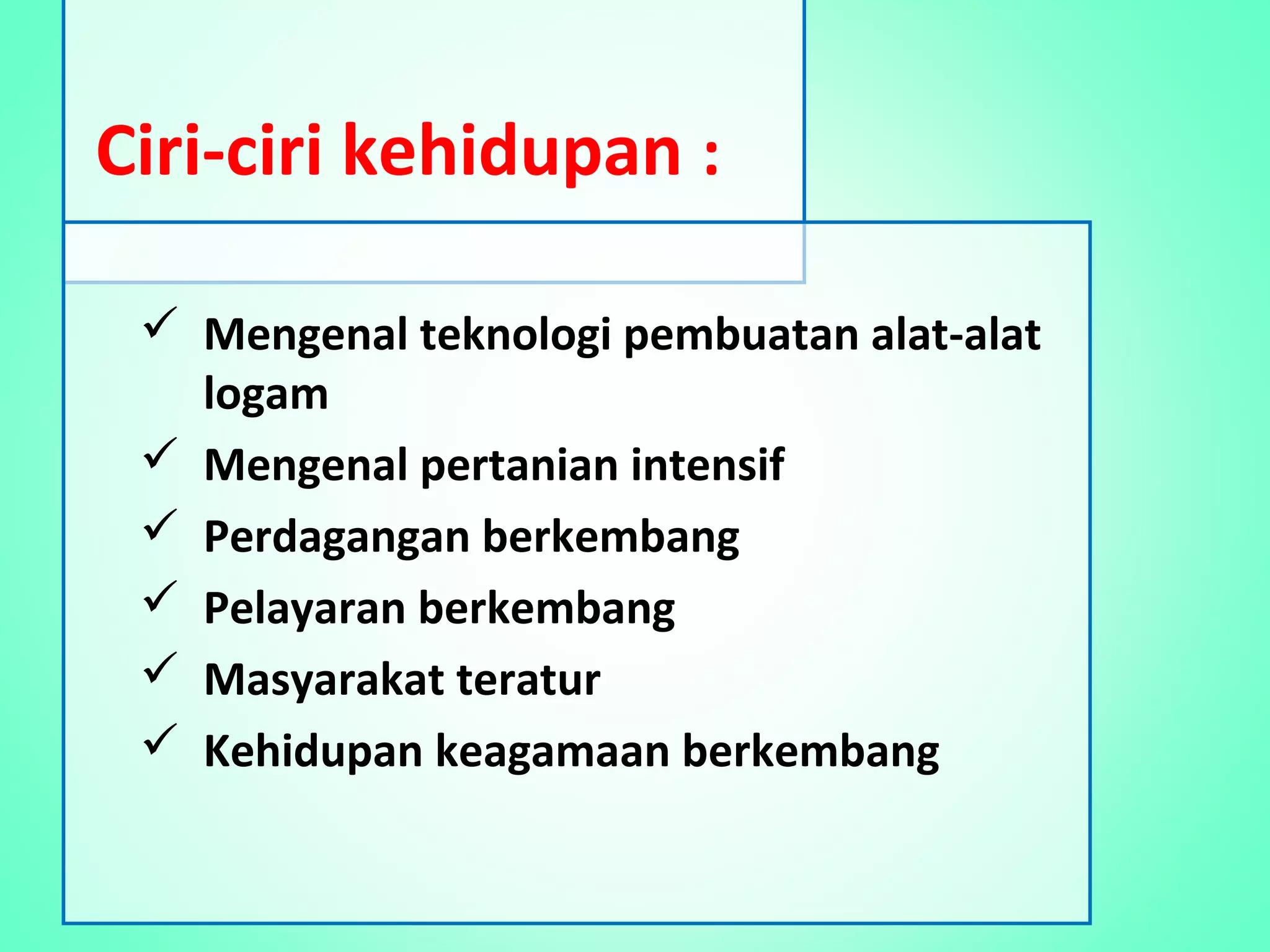 Kelompok sejarah Indonesia kehidupan berburu, meramu , dan bercocok ...
