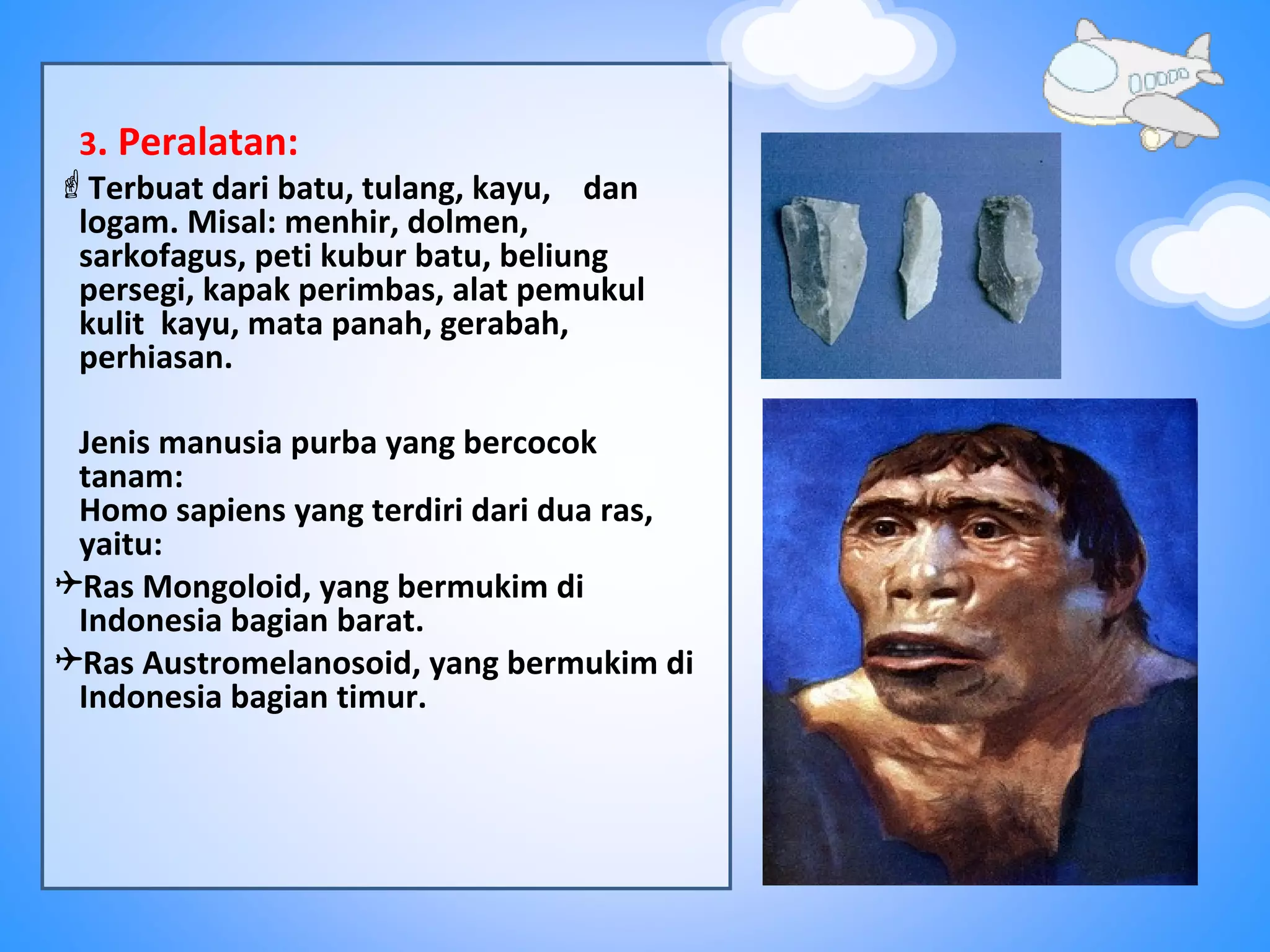 Kelompok sejarah Indonesia kehidupan berburu, meramu , dan bercocok tanam | PPT