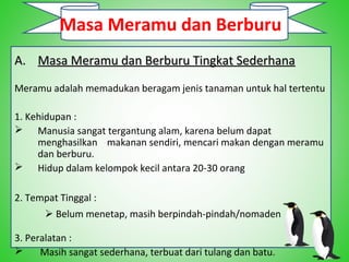 Kelompok sejarah Indonesia kehidupan berburu, meramu , dan bercocok ...
