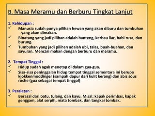 Kelompok sejarah Indonesia kehidupan berburu, meramu , dan bercocok ...