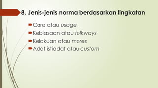 Pengertian, Fungsi, ciri-ciri, sumber, dan manfaat norma .pptx