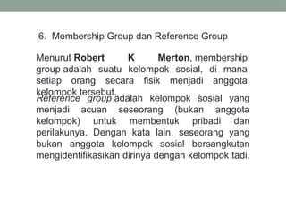 Kelompok Sosial_dampak_dan macam-macam__ | PPTX