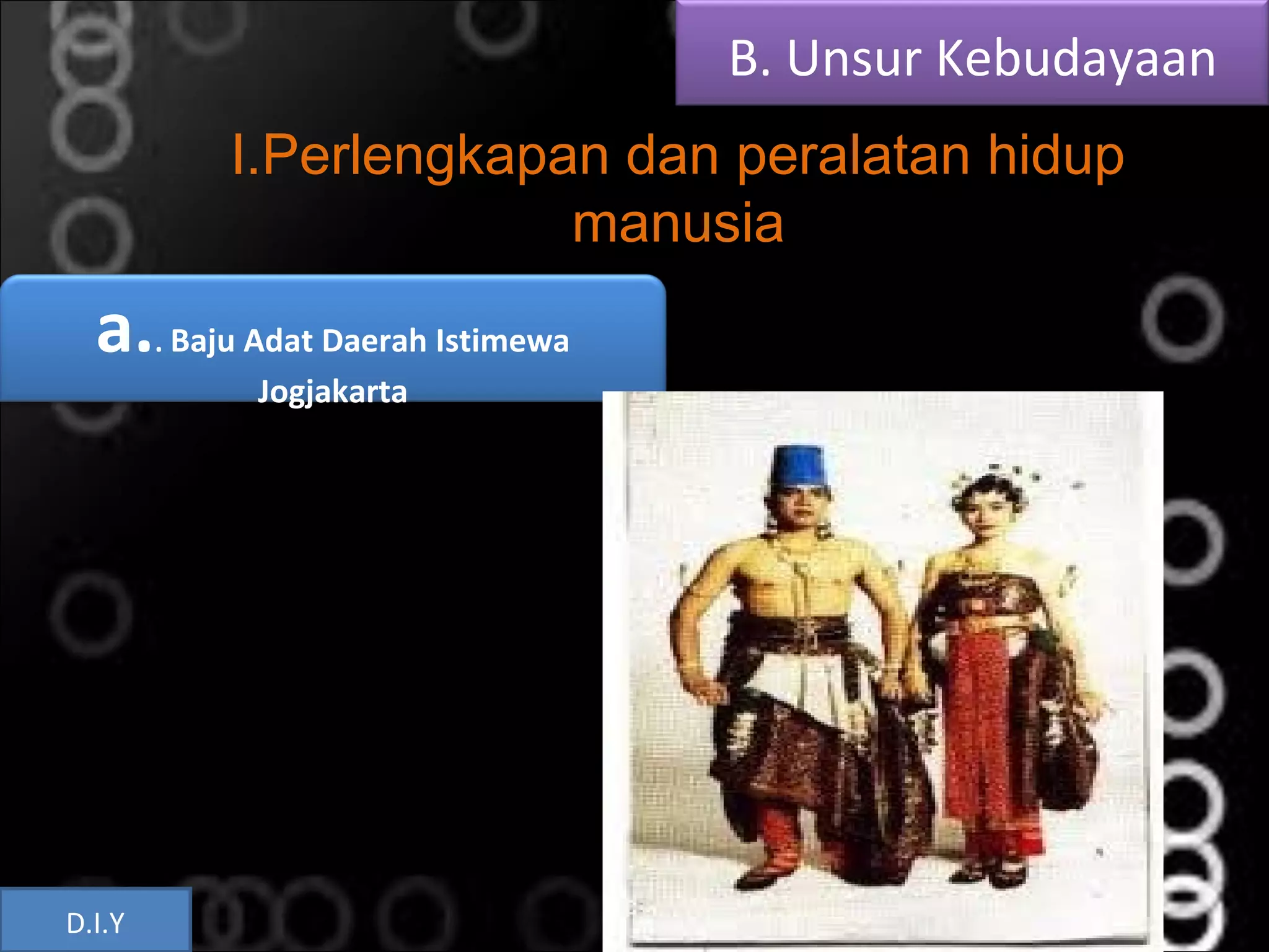 Sosiologi_Unsur kebudayaan Yogyakarta dan Riau | PPT