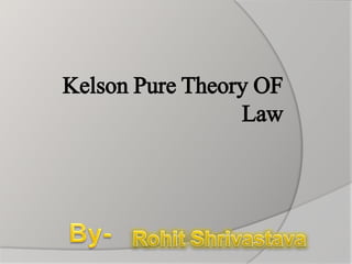 Kelson pure theory | PPTX