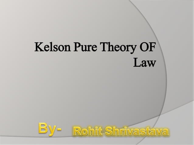 Kelson pure theory | PPTX
