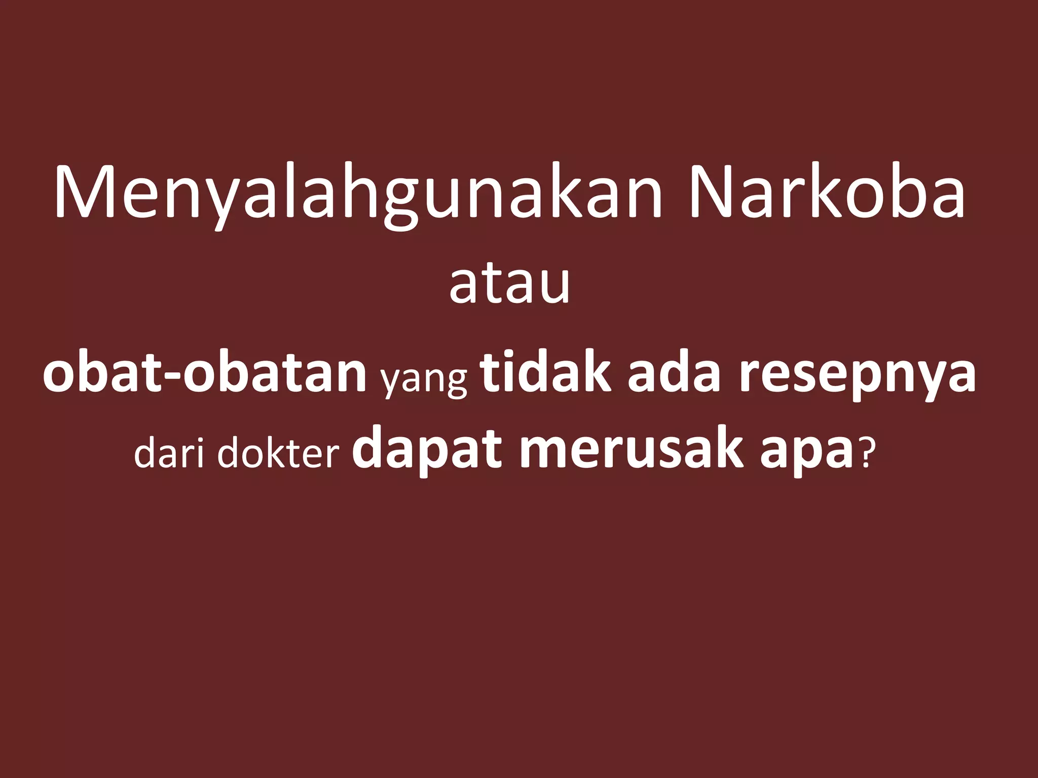 Keluargaku hidup sehat, berprestasi tanpa narkoba | PPT Keluargaku hidup sehat, berprestasi tanpa narkoba | PPT