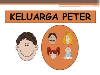 Keluarga Peter | PPTX