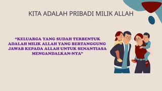 KELUARGA YANG MENGASIHI TUHAN ALLAH GKT.pptx