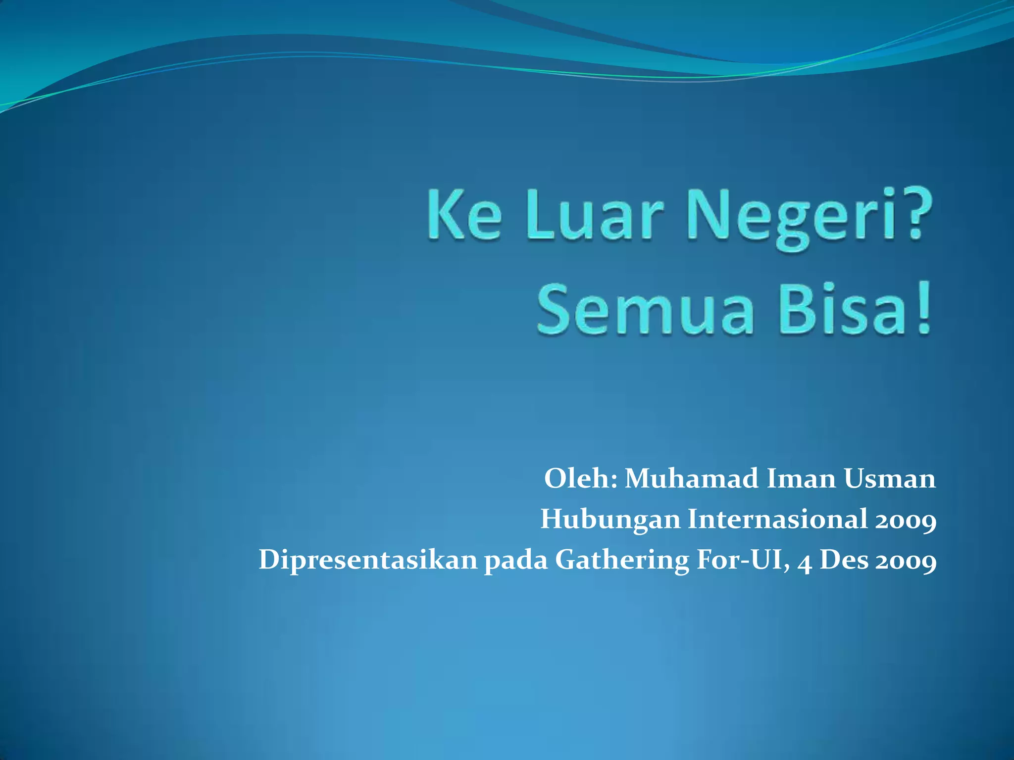 M. Iman Usman - Keluar Negeri? Semua Bisa! | PPTX