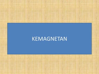Kemagnetan | PPTX