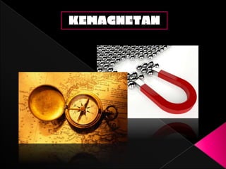Kemagnetan kelas 9 | PPTX