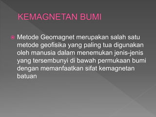 Kemagnetan bumi Magnetism earth magnetism geophysics | PPTX