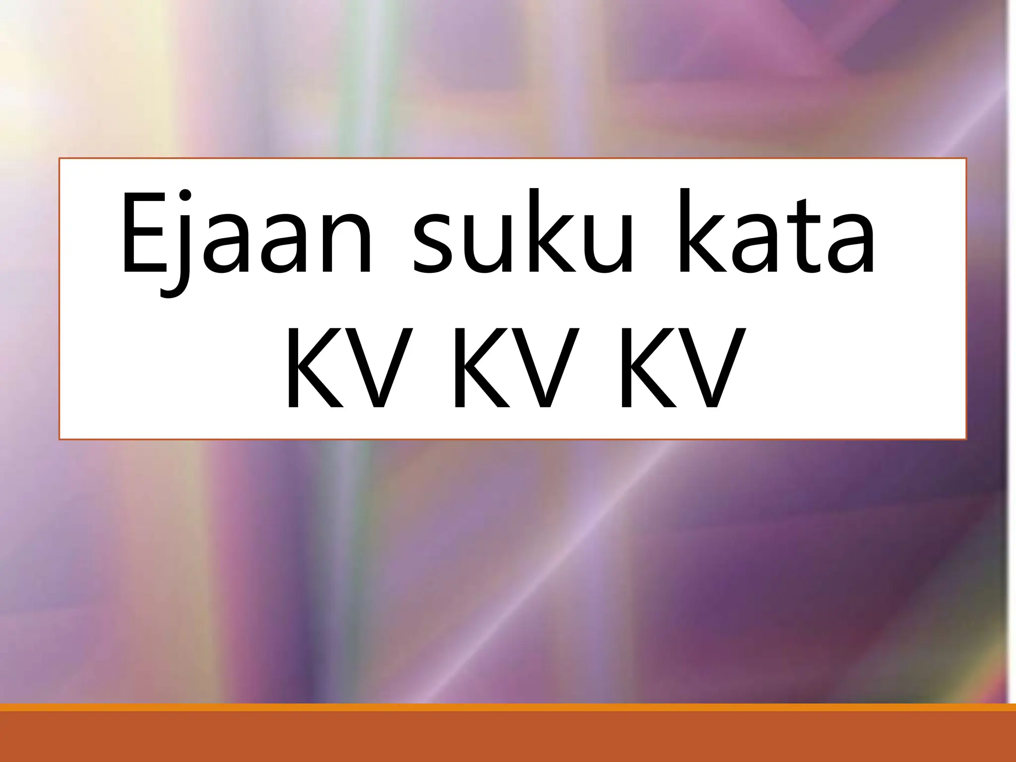 kemahiran 7 kv kv kv SUKU KATA KVKVKVK THN2 PEMULIHAN KHAS | PPT