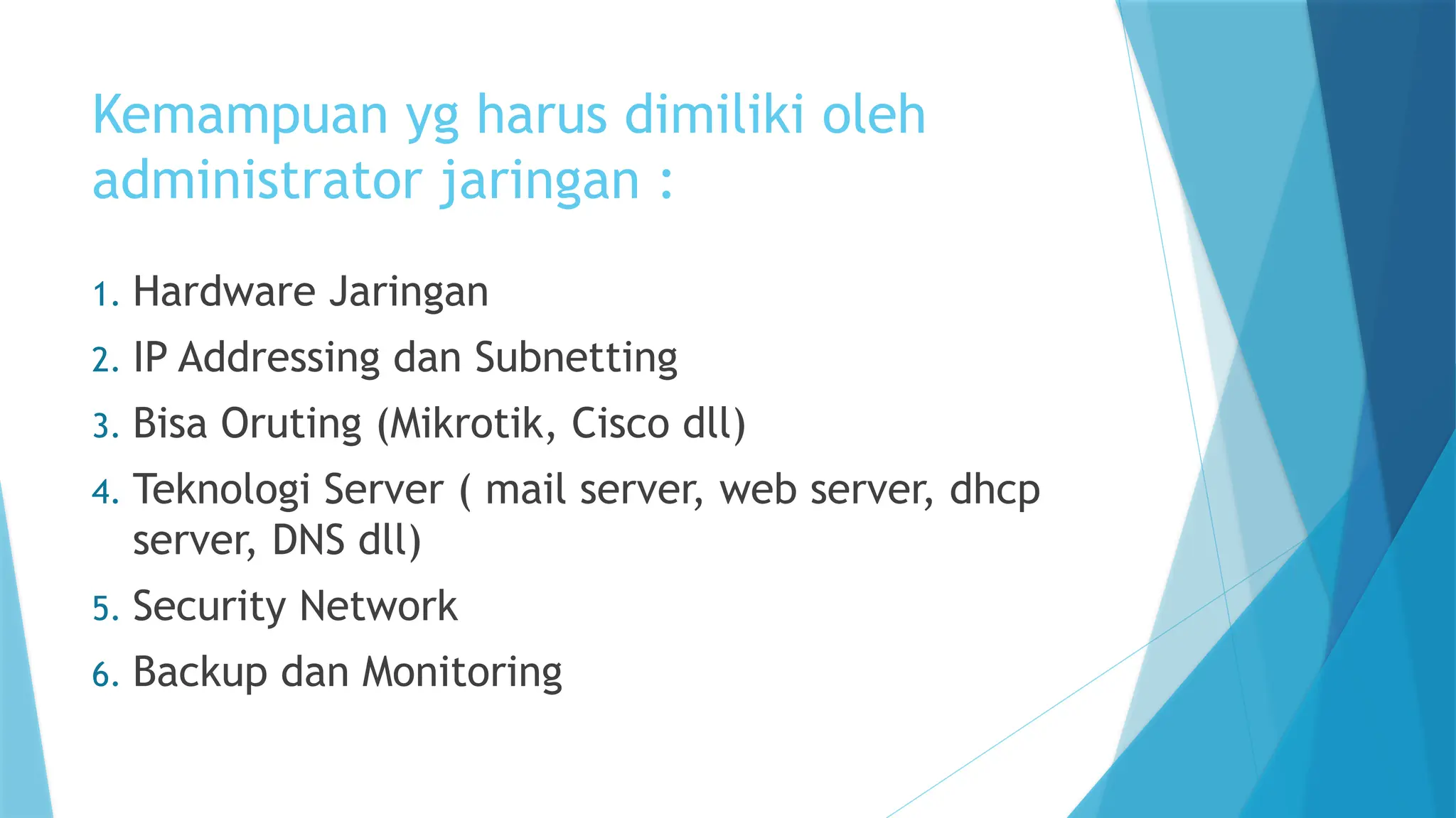 KEMAMPUAN YANG HARUS DIMILIKI SEORANG ADMINISTRASI JARINGAN.pptx