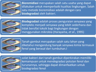Kemampuan degradasi fenol oleh isolat bakteri dari tanah | PPTX