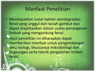 Kemampuan degradasi fenol oleh isolat bakteri dari tanah | PPTX