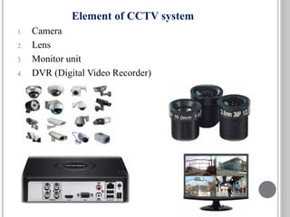 CCTV System - Close circuit television System - UCJ | PPT