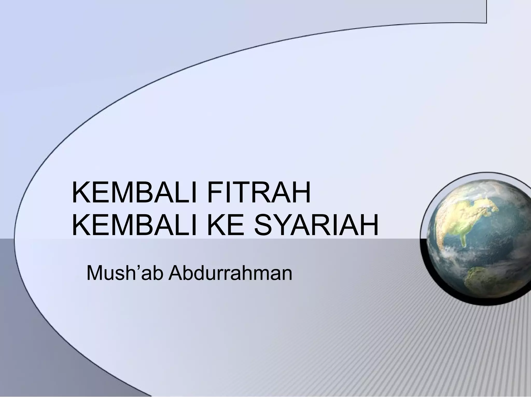 Kembali fitrah kembali ke syariah | PPS