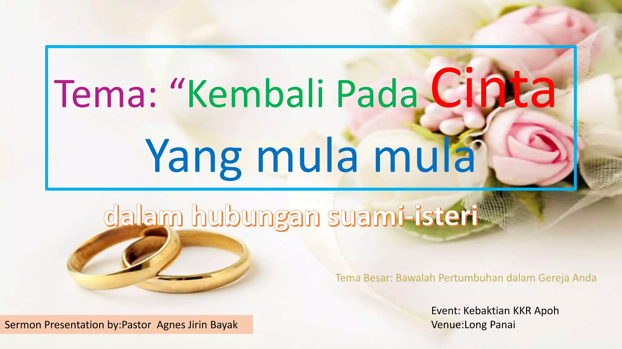 Kembali pada kasih yang semula long panai | PPTX