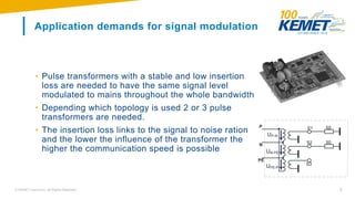 KEMET Webinar - KEMET PLT pulse transformers | PPT