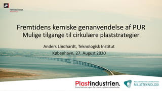 Anders Lindhardt, Senior Specialist, Teknologisk Institut | Kemisk genanvendelse af plast | PPT