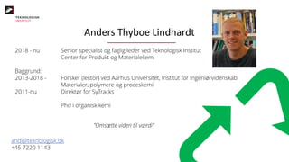Anders Lindhardt, Senior Specialist, Teknologisk Institut | Kemisk genanvendelse af plast | PPT