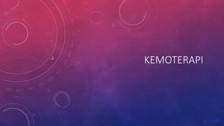 Kemoterapi | PPTX