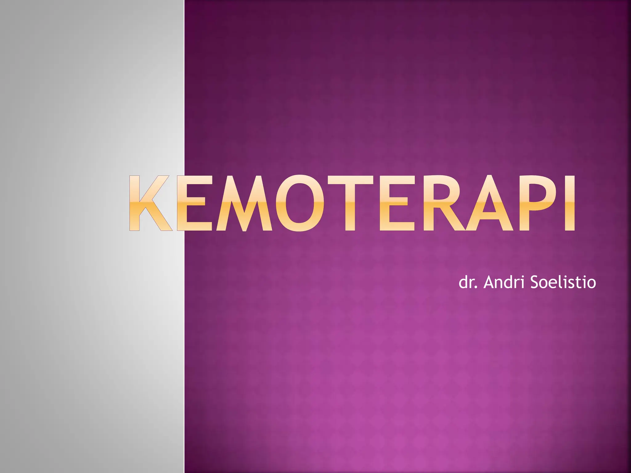 KEMOTERAPI Konsep dasar dan rangkaian.pptx