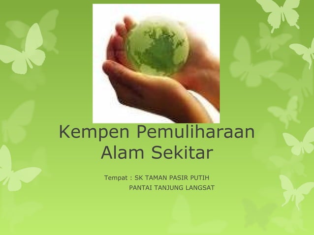 Kempen pemuliharaan alam sekitar | PPT