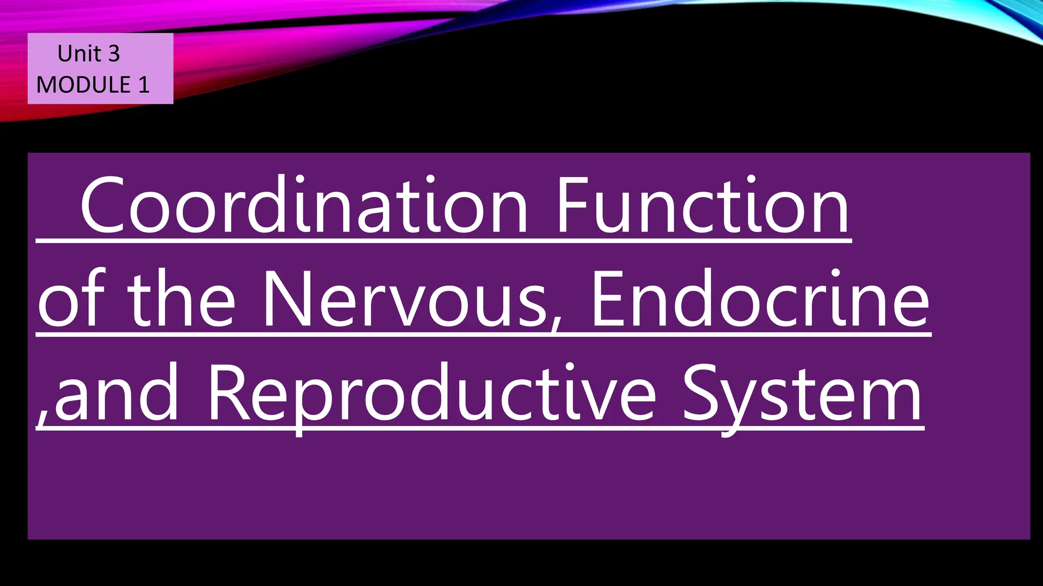 Coordination function of the nervous,endocrine and reproductive system ...