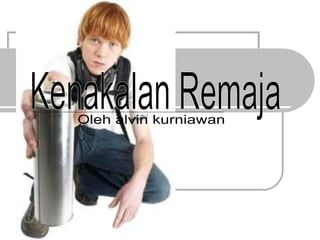 kenakalan remaja dan nafza untuk anak sekolah menengah pertama | PPT