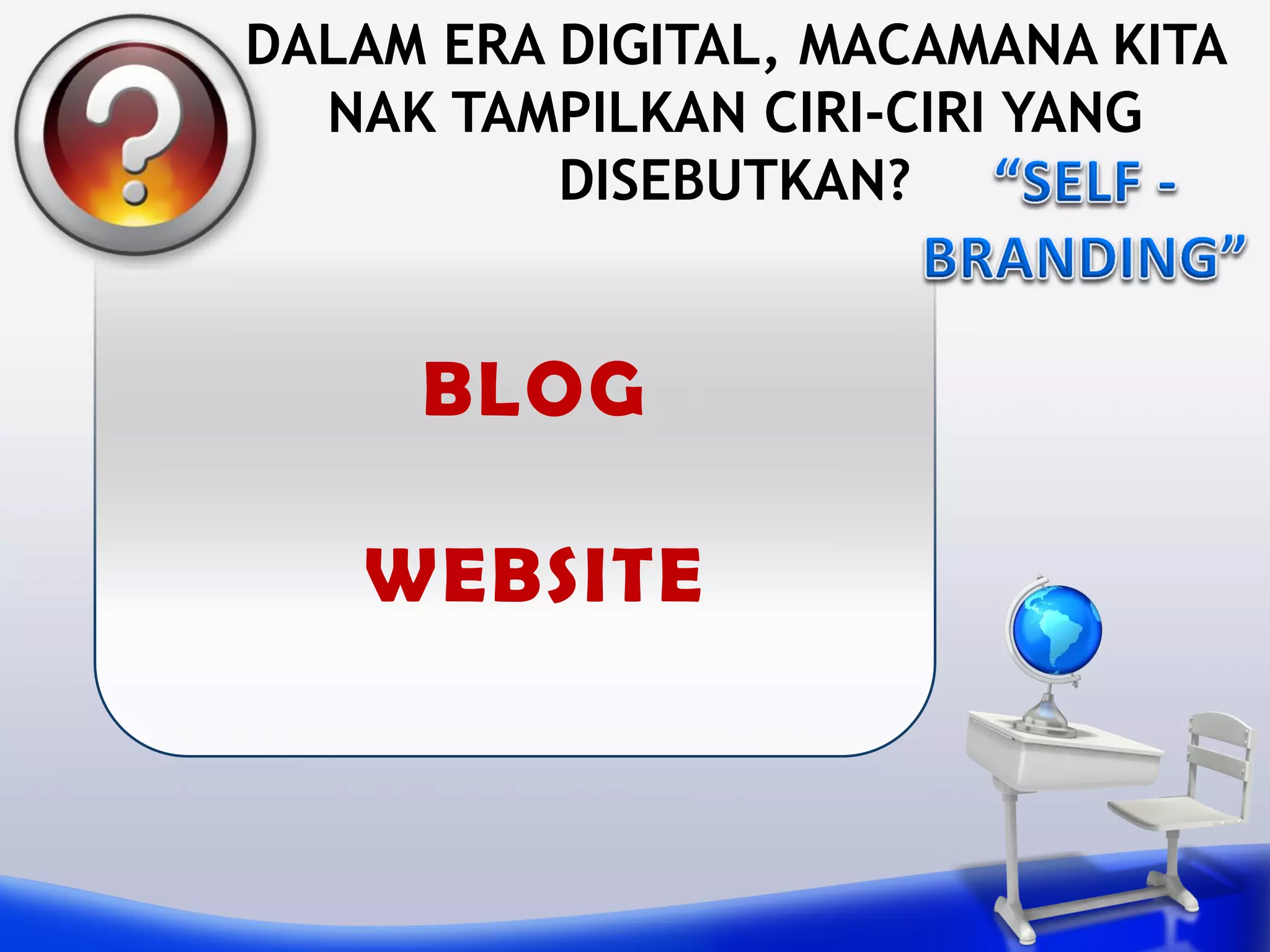 Kenapa kita kena ada blog atau laman sesawang | PPT