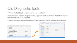 Analyze Your Code With Visual Studio 2015 Diagnostic Tools | PPTX