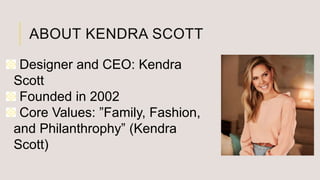Kendra Scott Presentation | PPTX
