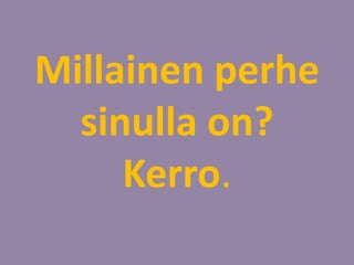 Kenellä on? | PPT