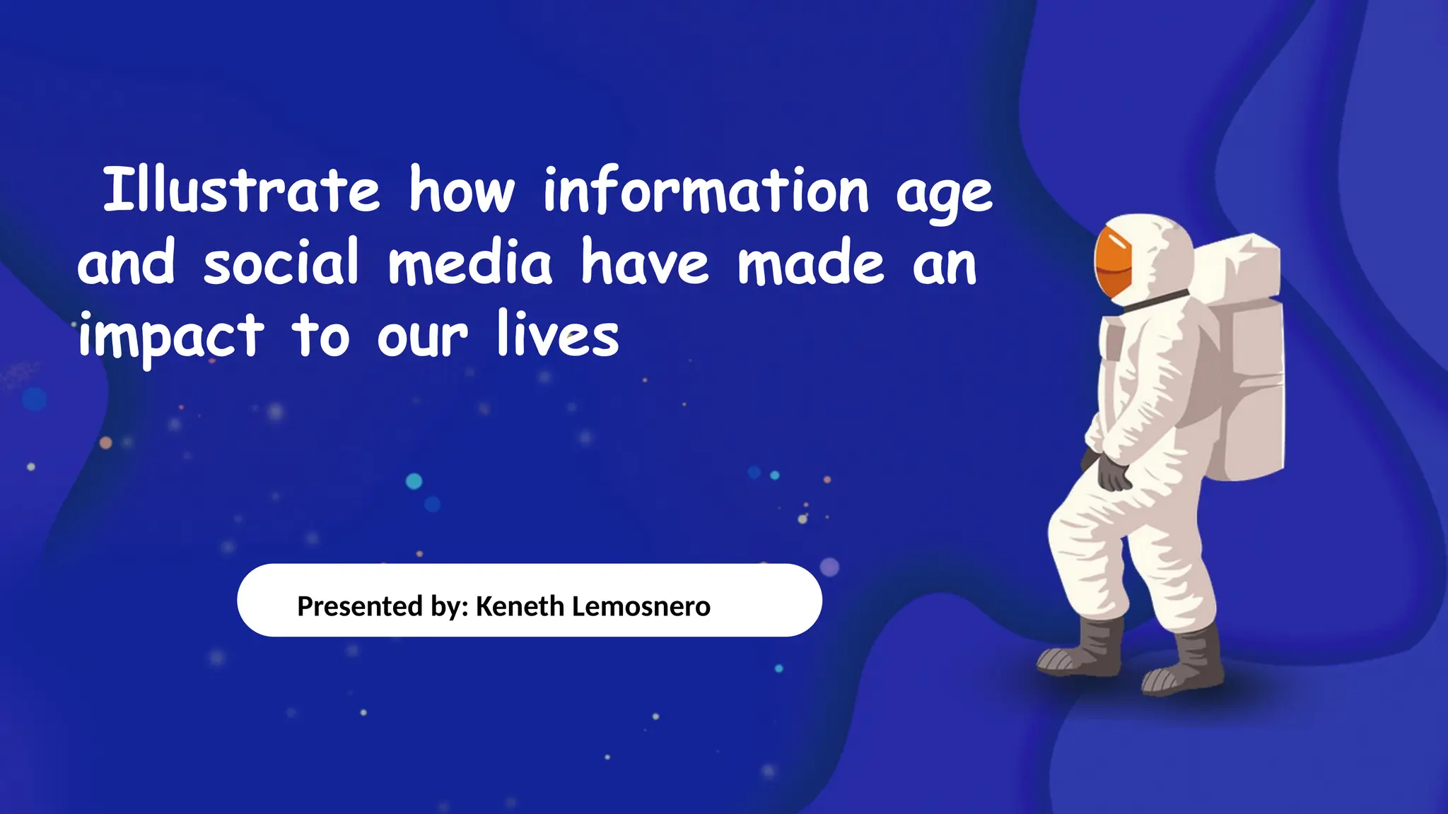 Illustrate how information age and social media have made an impact to ...