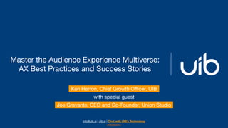 Master the Audience Experience Multiverse: AX Best Practices and ...