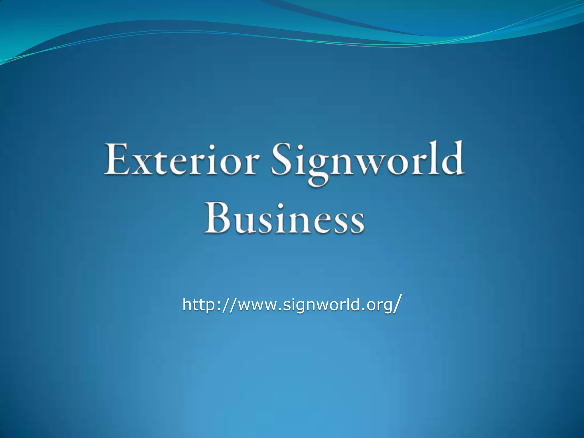 Ken Kindt Signworld - Exterior and Interior Signs from Signworld | PPT